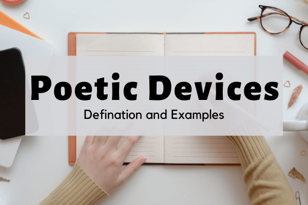 A List Of Poetic Devices Defined And Examples Of What They Do In Poems 